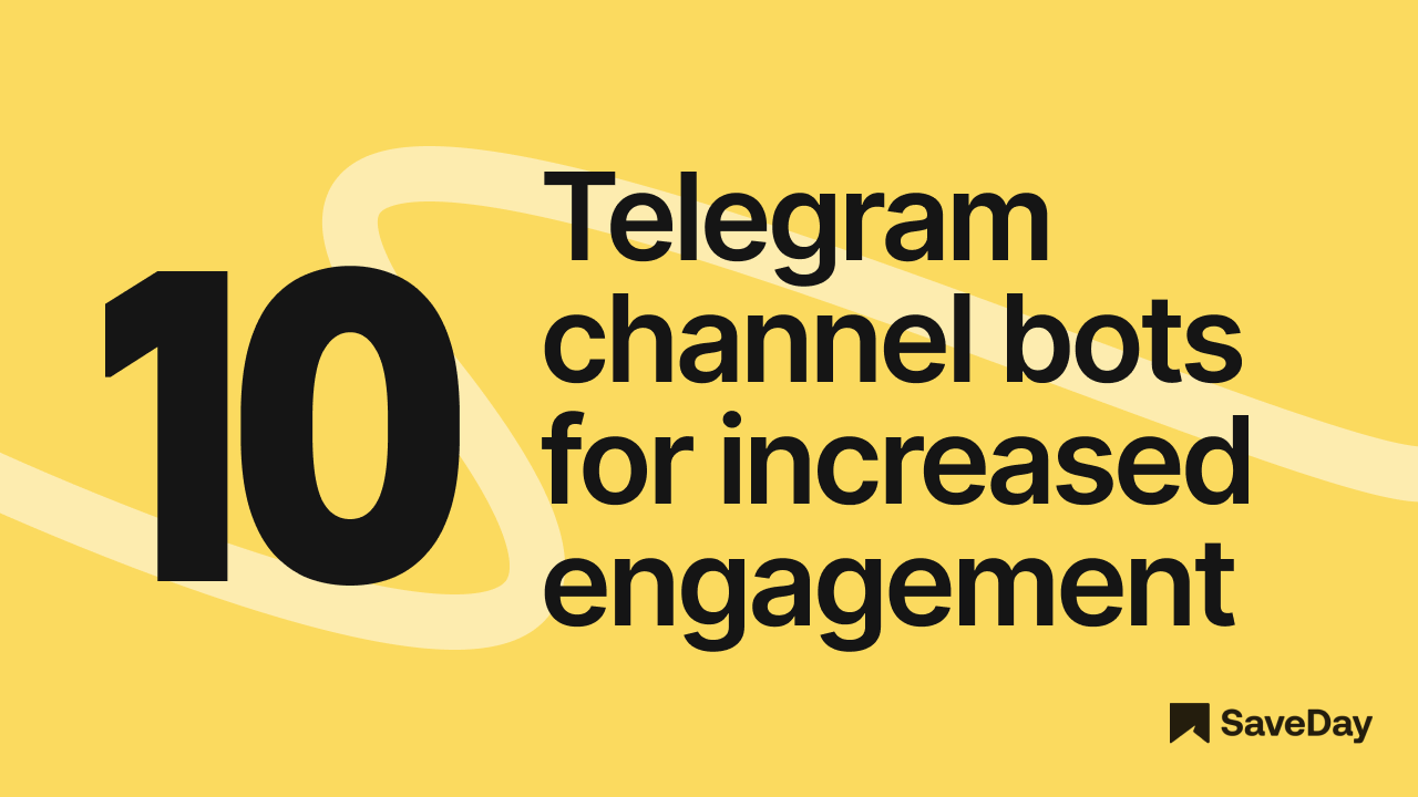 Top 10 Telegram channel bots you need to add right now for increased engagement | SaveDay